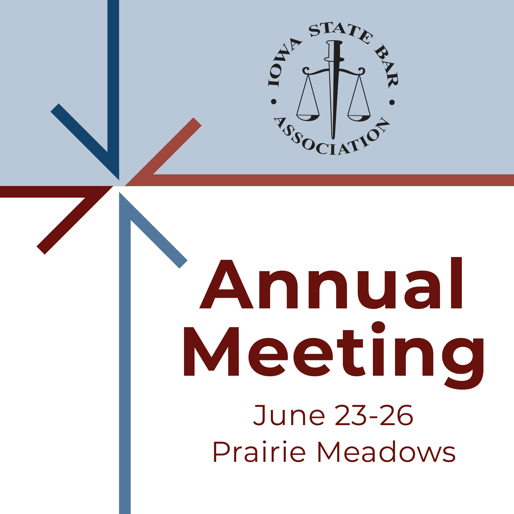 Register for the 2025 ISBA Annual Meeting, to be held June 23–26 - Iowa ...
